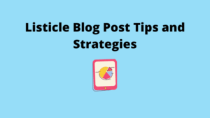 How To Write A Listicle Blog Post? | StartBlogPro